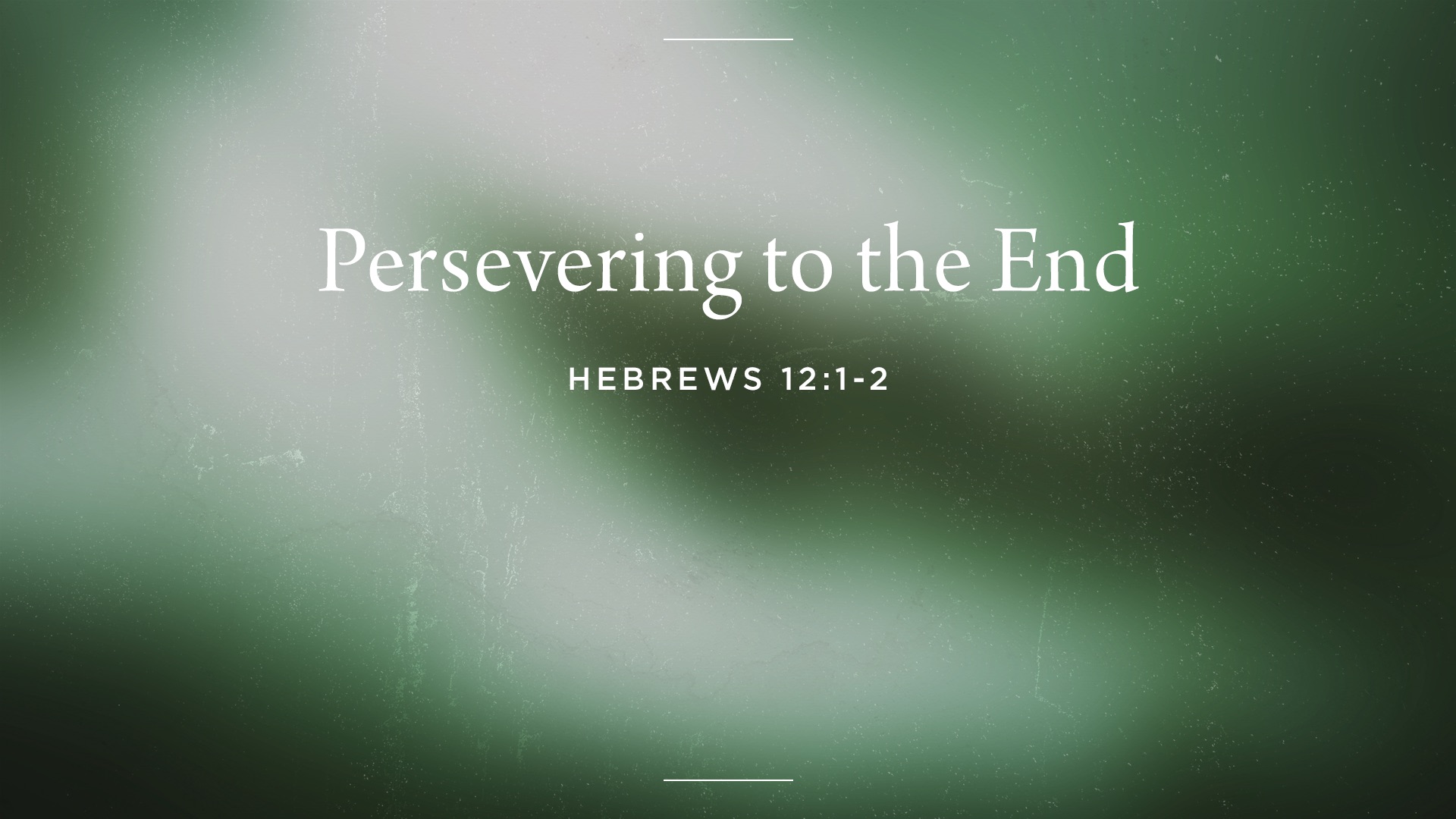 Persevering to the End | Downtown Cornerstone Church (DCC)