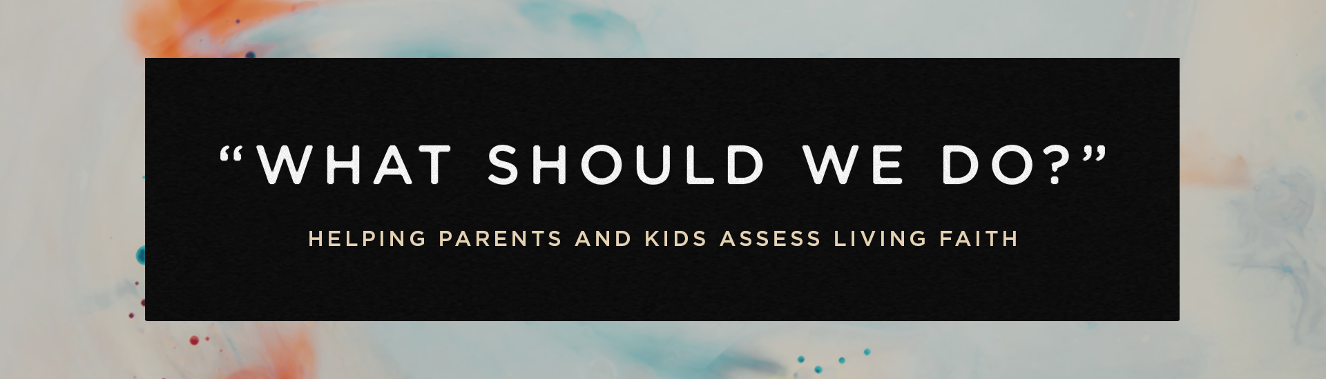 “What Should We Do?” – Fall Class Spotlight | Downtown Cornerstone ...